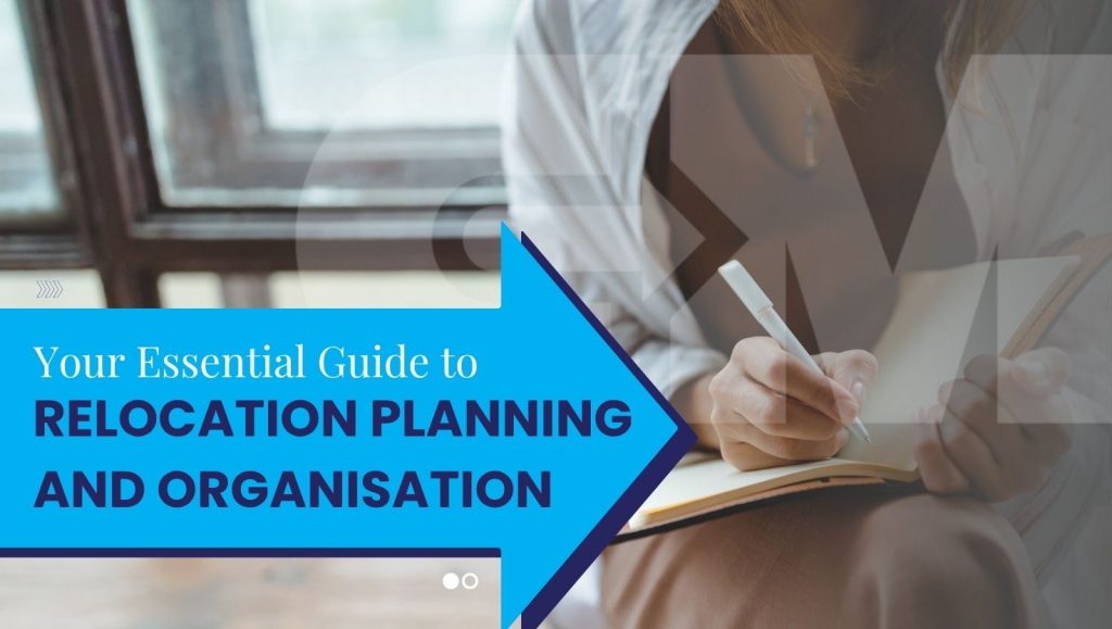 Your Guide to Relocation Planning and Organization - CM RELOCATION
